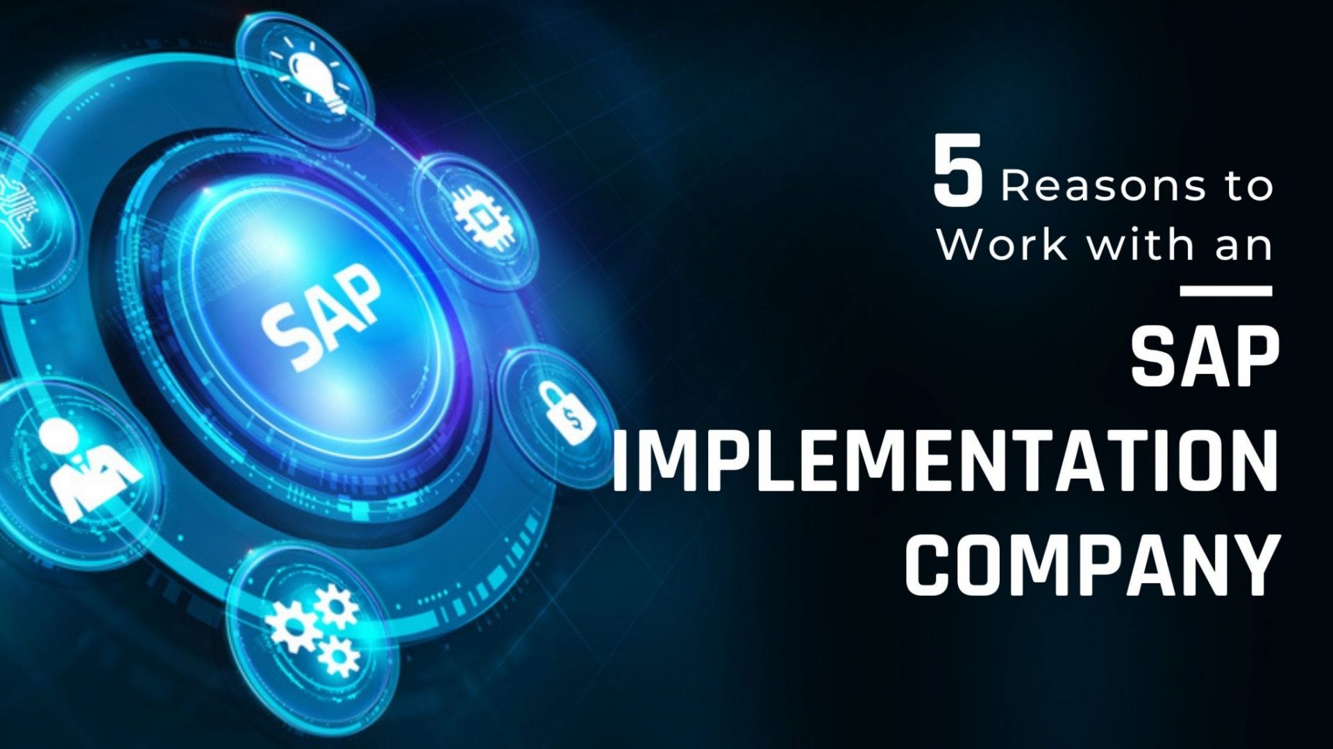 Reasons to Work with an SAP Implementation Agency